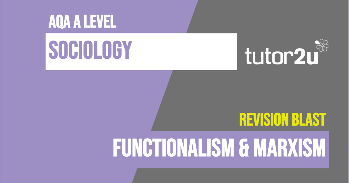 Functionalism & Marxism | AQA A Level Sociology | Revision Blast for ...
