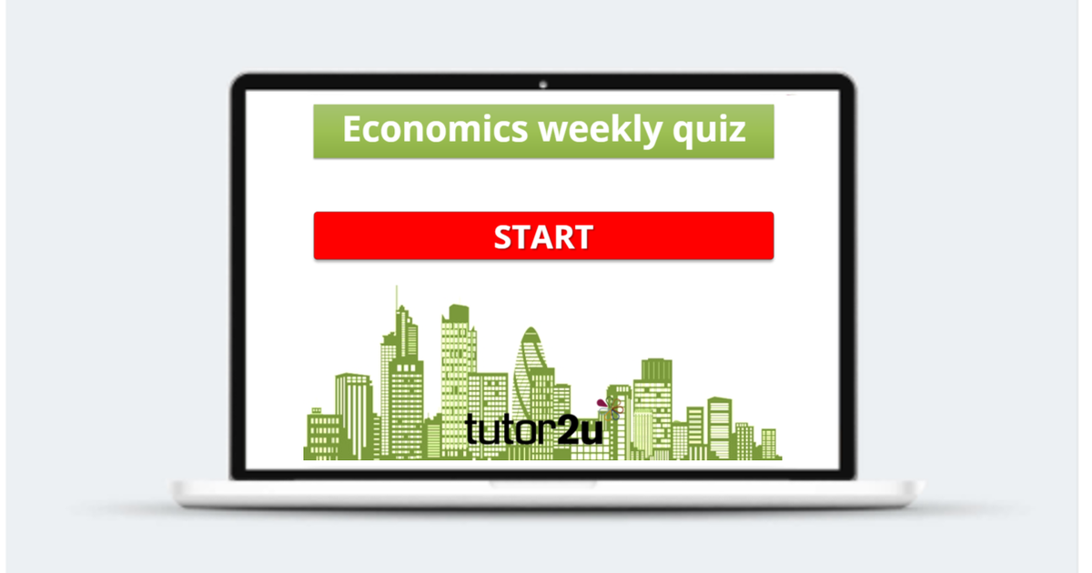 Economics Weekly Quiz 6 March 2020 | Economics | tutor2u