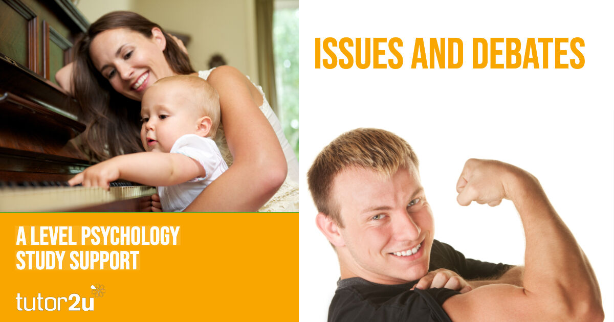 Issues & Debates | Psychology | tutor2u