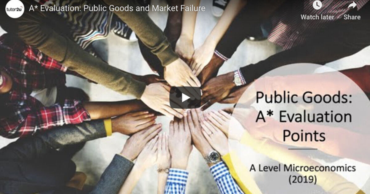 A* Evaluation on Public Goods | Economics | tutor2u