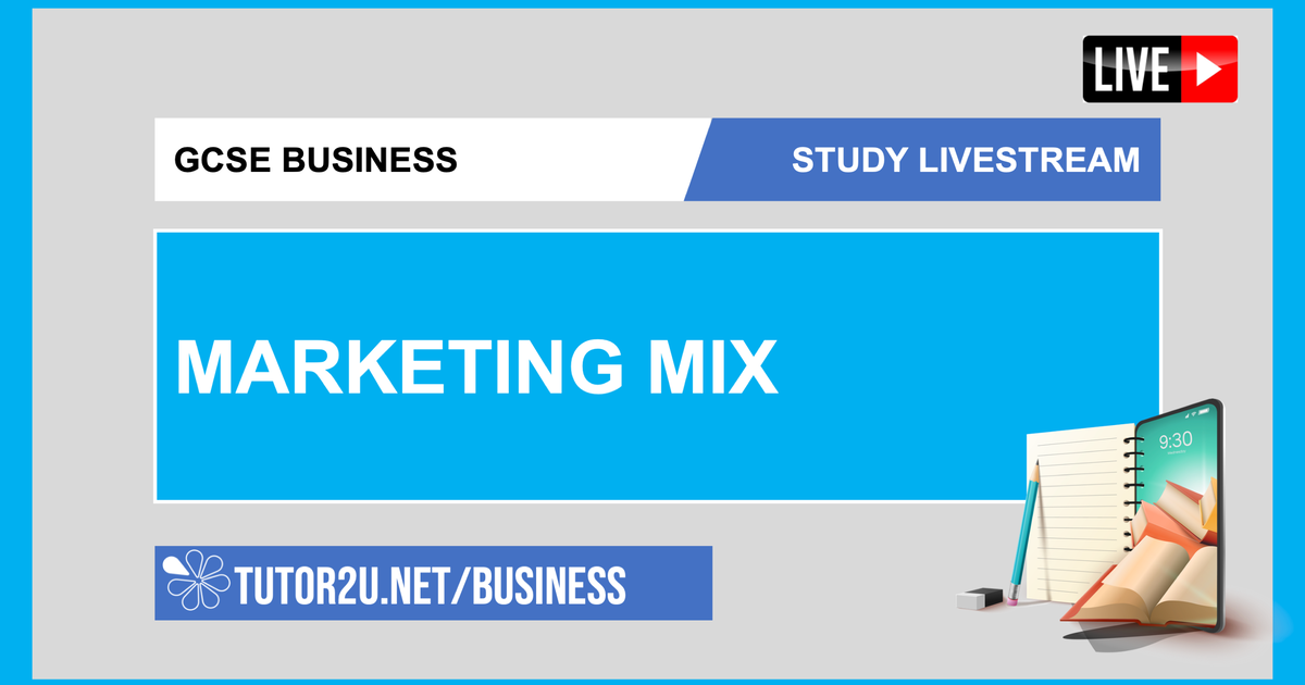 GCSE Business | Study Livestream | Marketing Mix | tutor2u