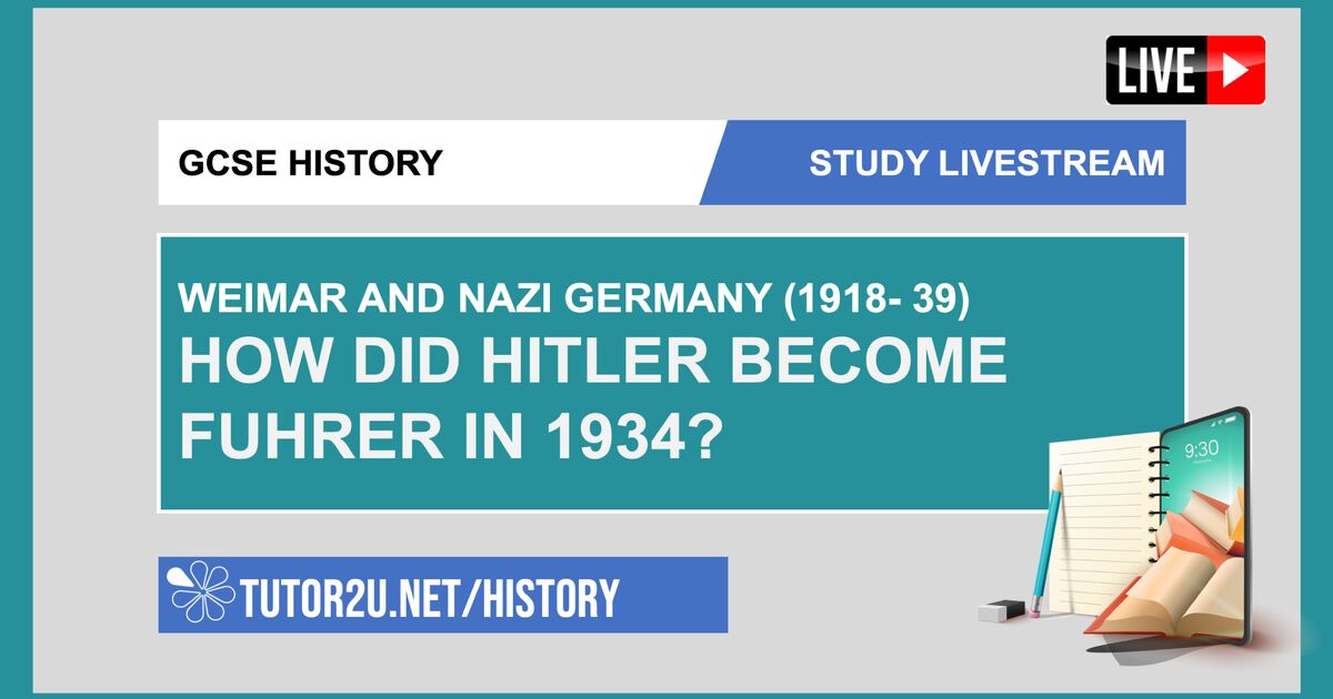GCSE History | Study Livestream | How Did Hitler Become Fuhrer in 1934 ...