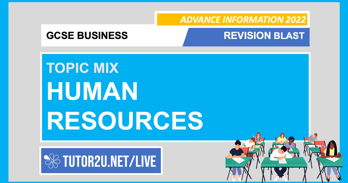 GCSE Business | Advance Information 2022 Revision Blast | Human ...