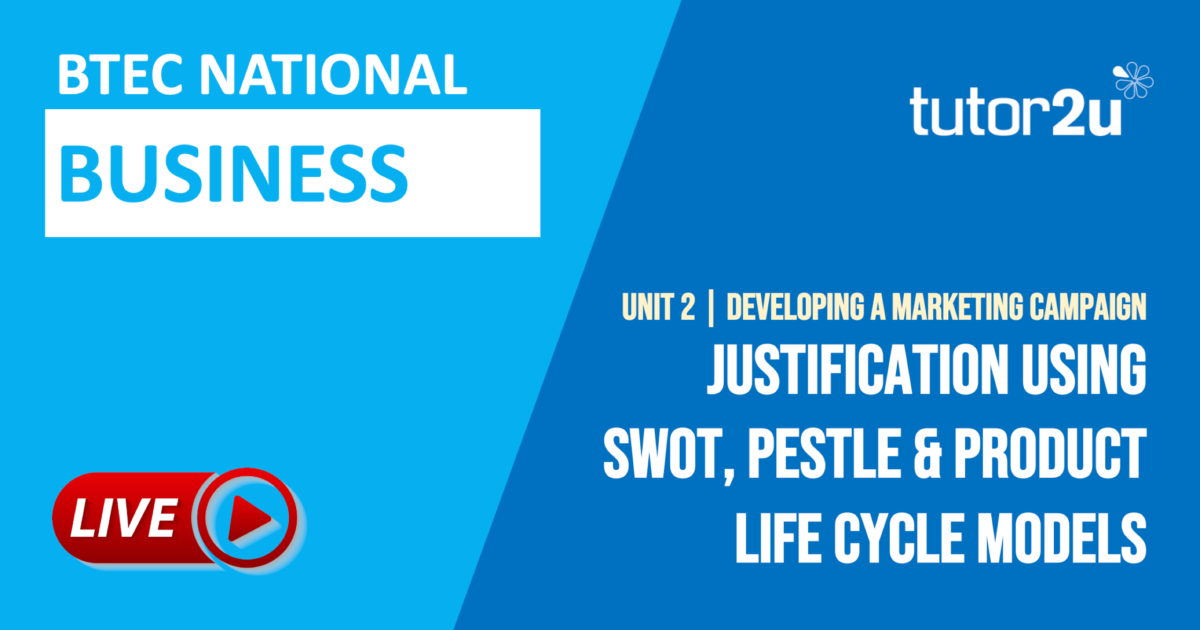 Justification using SWOT, PESTLE & Product Life Cycle Models | BTEC ...