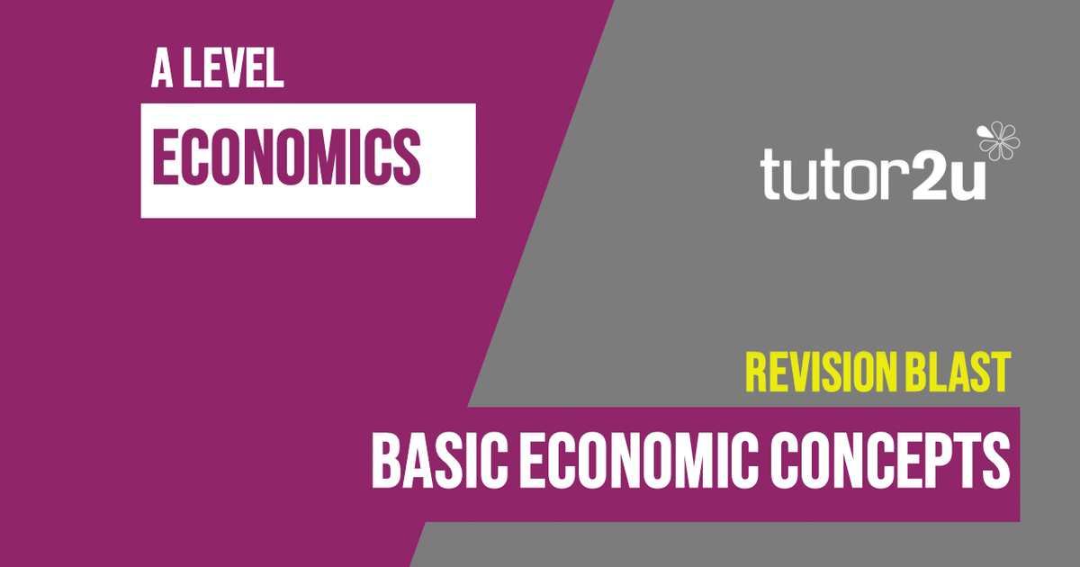 Basic Economic Concepts | A-Level Economics 2023 | Revision Blast | tutor2u