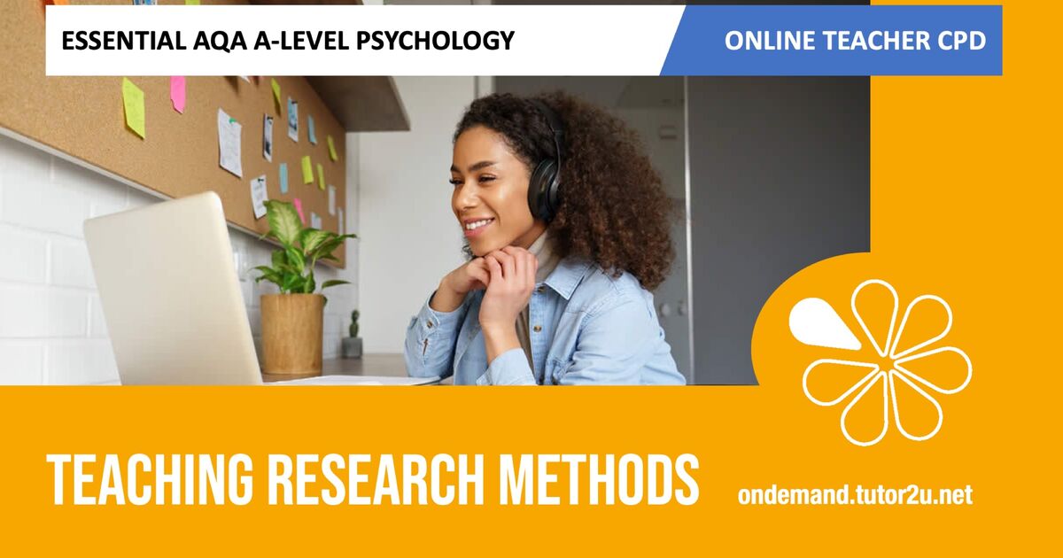 Teaching Research Methods Essential AQA A-Level Psychology | tutor2u
