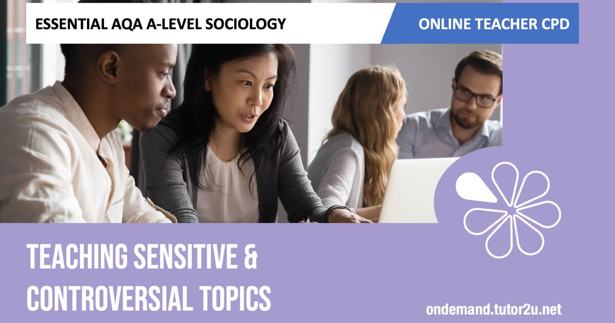 Teaching Sensitive & Controversial Topics Essential AQA A-Level ...